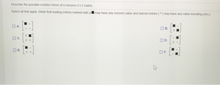 Solved Describe the possible echelon forms of a nonzero 2 x | Chegg.com