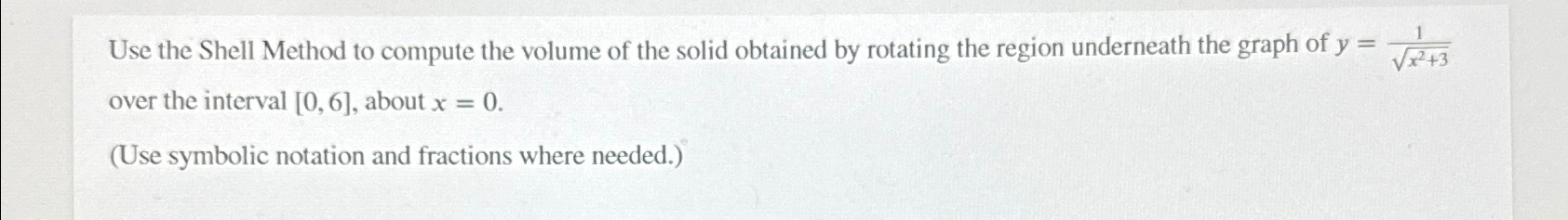 Solved Use the Shell Method to compute the volume of the | Chegg.com
