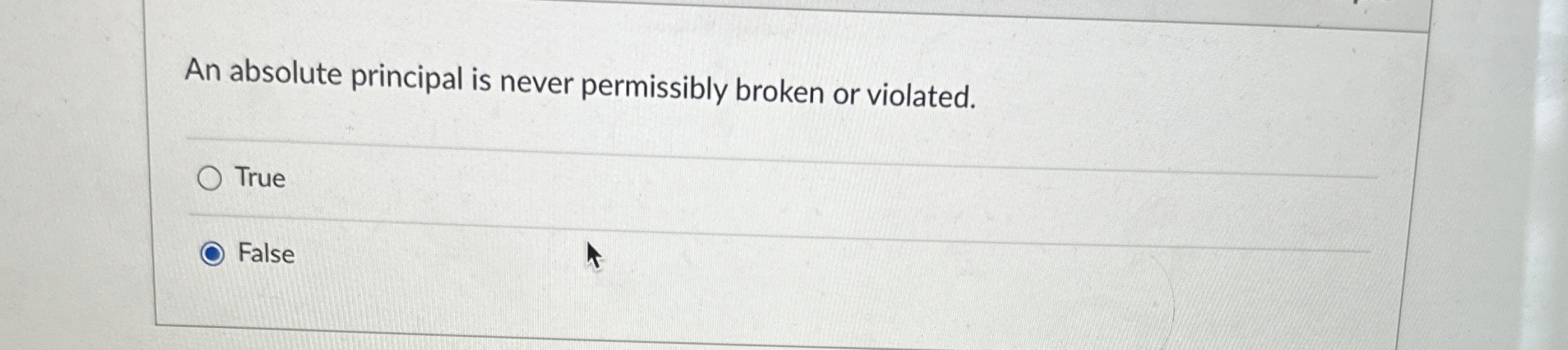 Solved An absolute principal is never permissibly broken or | Chegg.com
