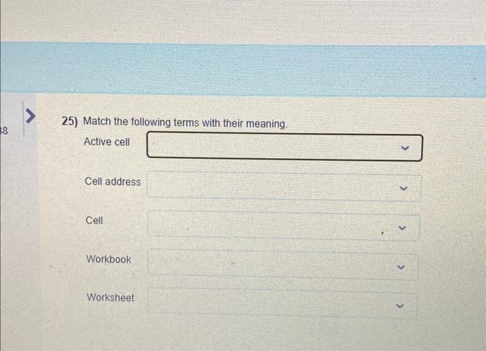 Solved 25) Match the following terms with their meaning. | Chegg.com
