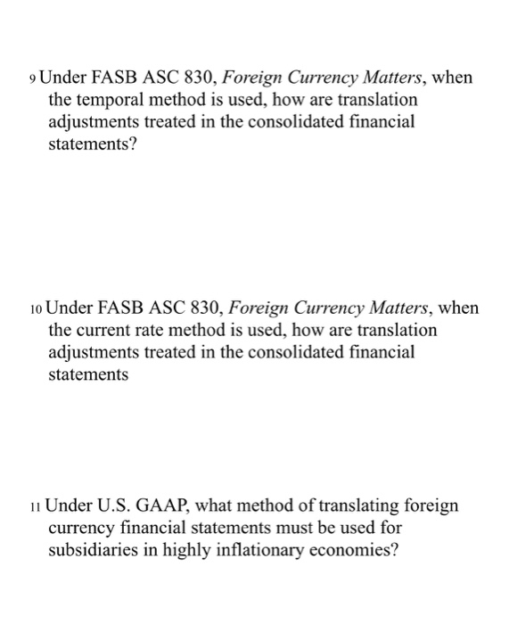 Solved 9 Under FASB ASC 830, Foreign Currency Matters, when | Chegg.com