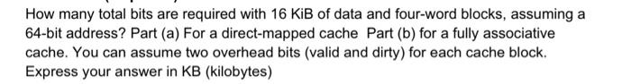 Solved How many total bits are required with 16KiB of data | Chegg.com