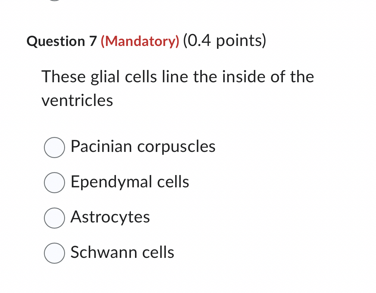 Solved Question 7 (Mandatory) (0.4 ﻿points)These glial cells | Chegg.com