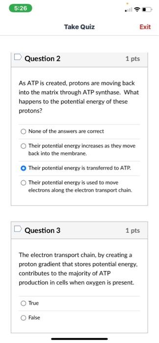 Solved 5:26 Take Quiz Exit Question 2 1 pts As ATP is | Chegg.com