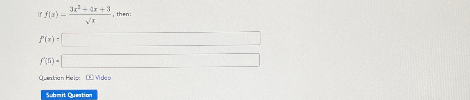 Solved If f(x)=3x2+4x+3x2, ﻿then:f'(x)=f'(5)=Question | Chegg.com