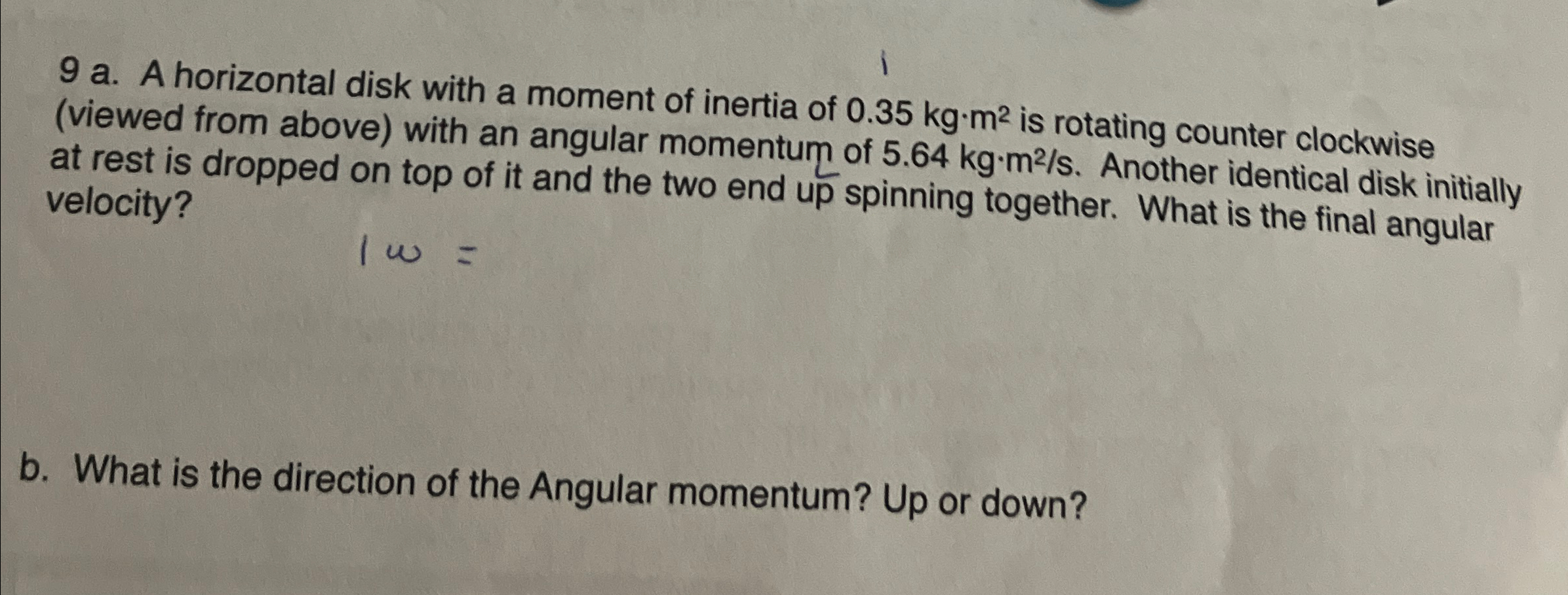 Solved 9 ﻿a. ﻿A horizontal disk with a moment of inertia of | Chegg.com