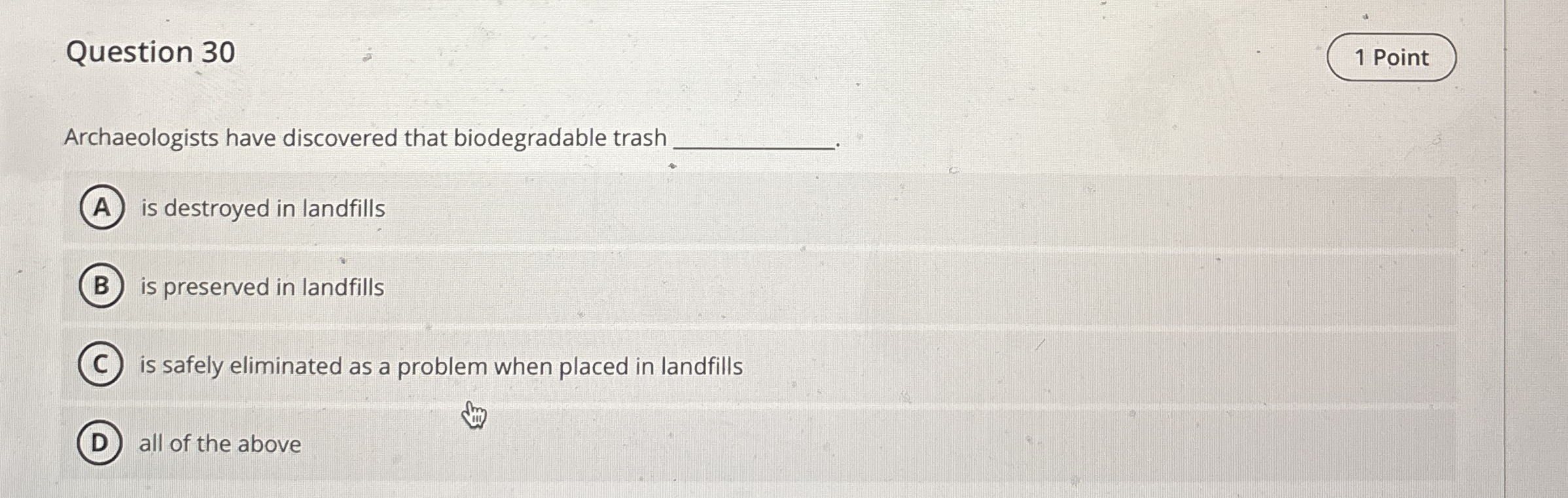 Solved Question 301 ﻿PointArchaeologists have discovered | Chegg.com