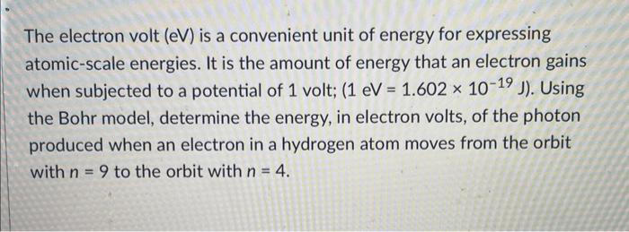 Solved The electron volt (eV) is a convenient unit of energy | Chegg.com