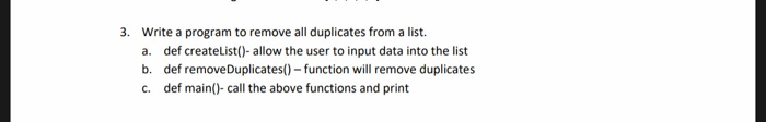 Solved 3 Write A Program To Remove All Duplicates From A