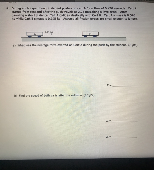 Solved 4. During a lab experiment, a student pushes on cart | Chegg.com