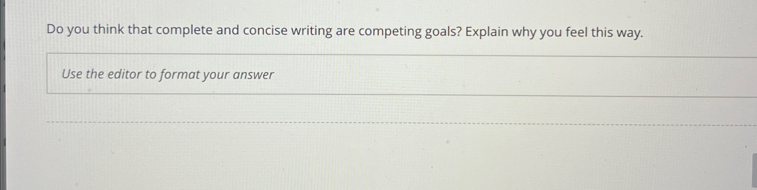 Solved Do you think that complete and concise writing are | Chegg.com