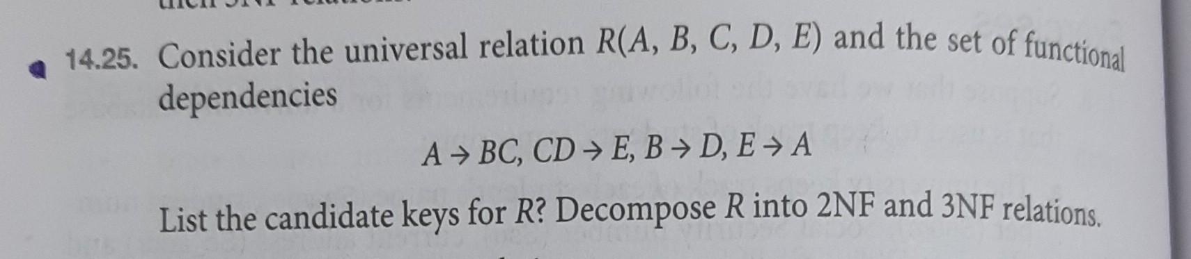 Solved 14.25. Consider the universal relation R(A,B,C,D,E) | Chegg.com