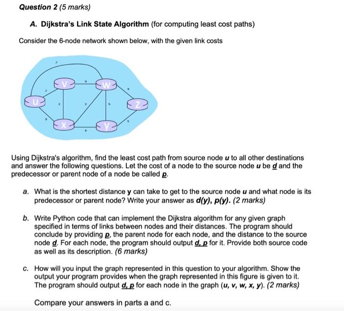 Question 2 (5 marks)A. Dijkstra’s Link State | Chegg.com