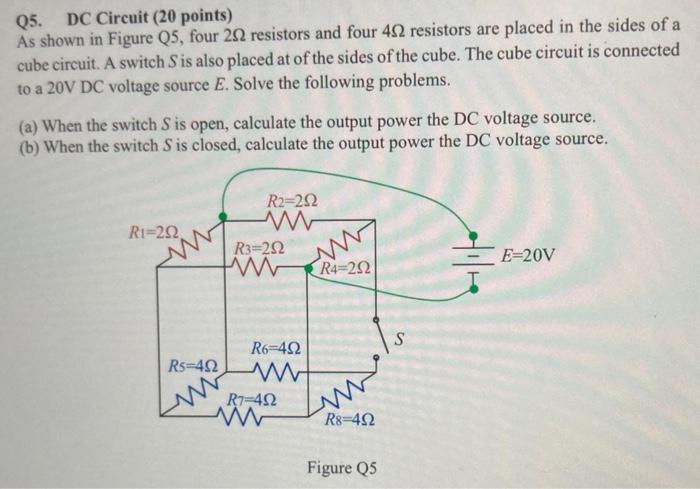 Solved Q5. DC Circuit ( 20 points) As shown in Figure Q5, | Chegg.com