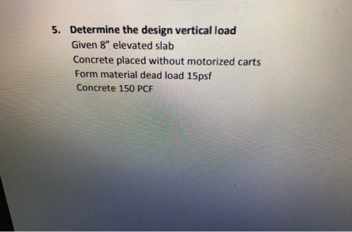 Solved 5. Determine the design vertical load Given 8" | Chegg.com