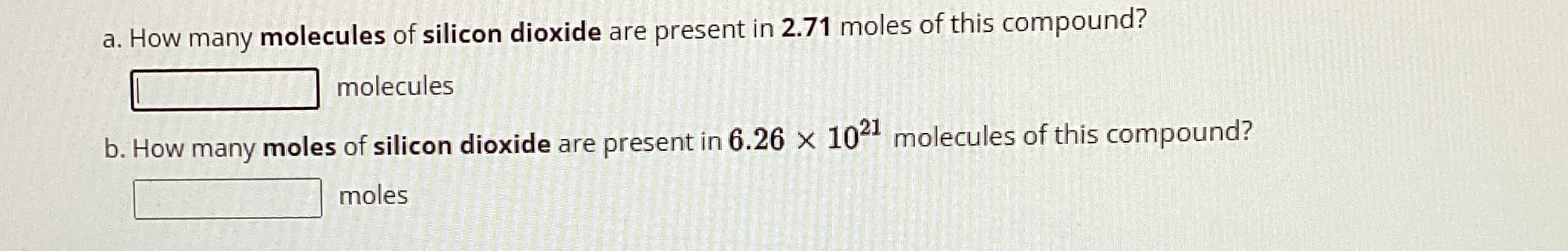 Solved a. ﻿How many molecules of silicon dioxide are present | Chegg.com