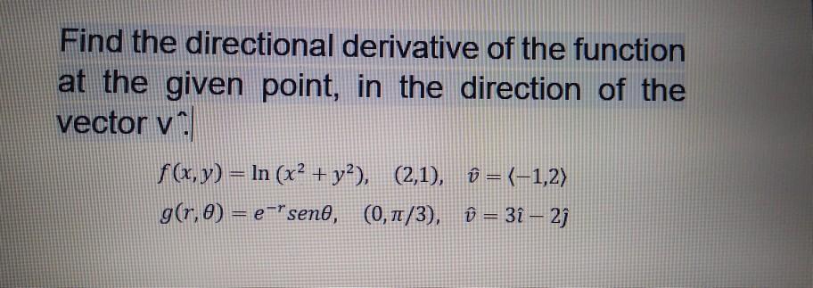 Solved Find The Directional Derivative Of The Function At