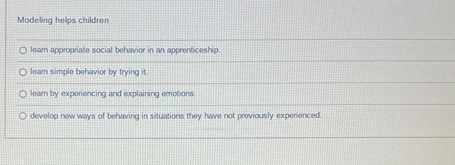 Solved Modeling helps childrenlearn appropriate social | Chegg.com