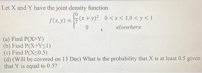 Solved Let X and Y have the joint density function | Chegg.com