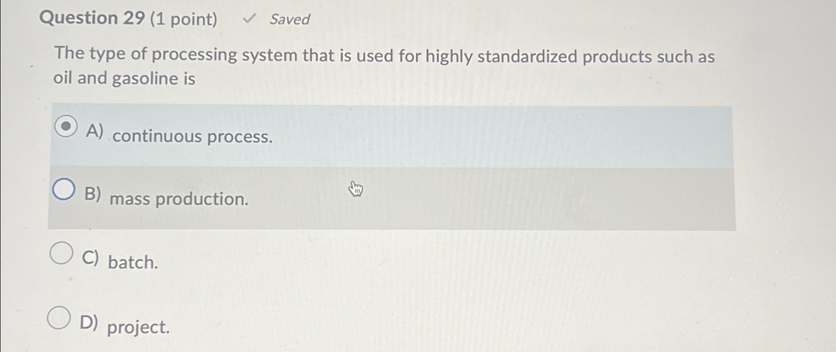 Solved Question 29 (1 ﻿point) ﻿SavedThe type of processing | Chegg.com