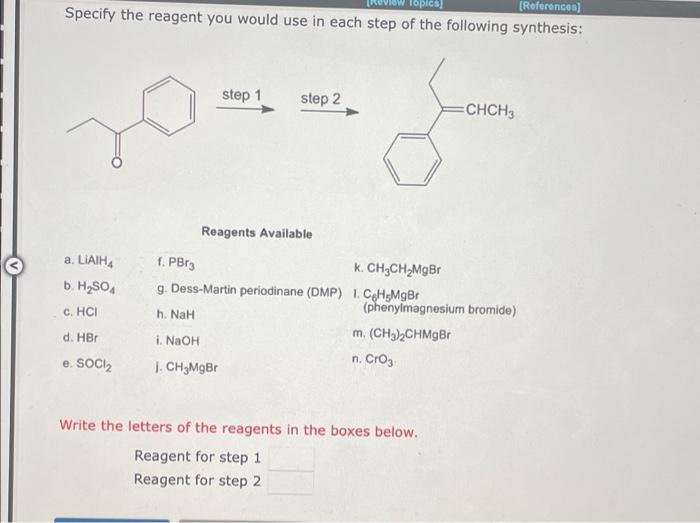 Solved (References) Specify the reagent you would use in | Chegg.com