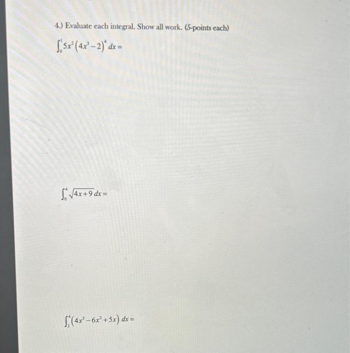 Solved 4.) Evaluate each integral. Show all work. (5-points | Chegg.com