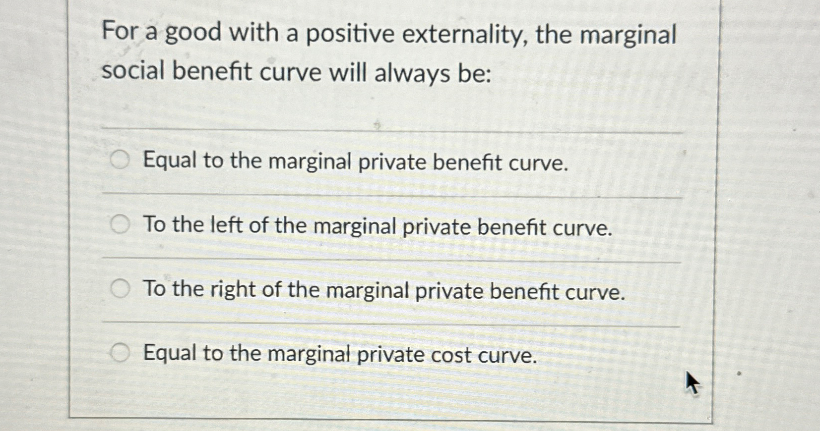 Solved For a good with a positive externality, the marginal | Chegg.com