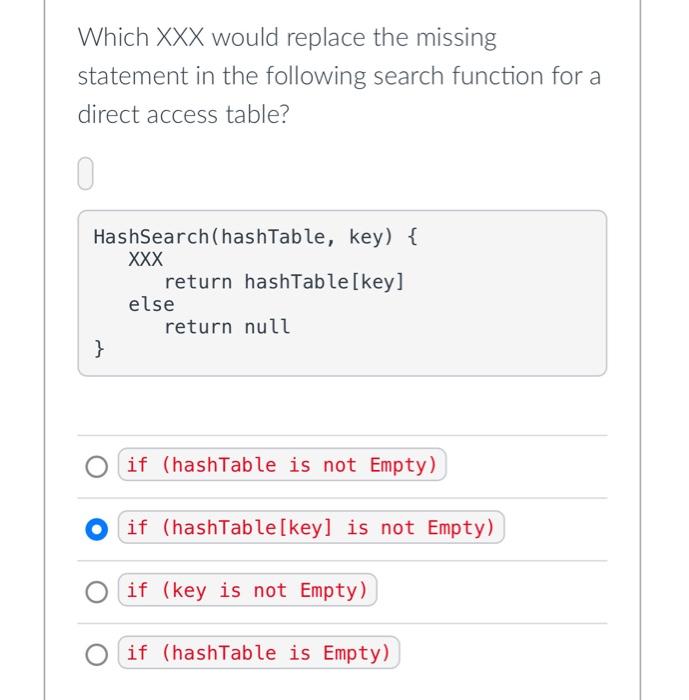 Solved Which XXX would replace the missing statement in the | Chegg.com