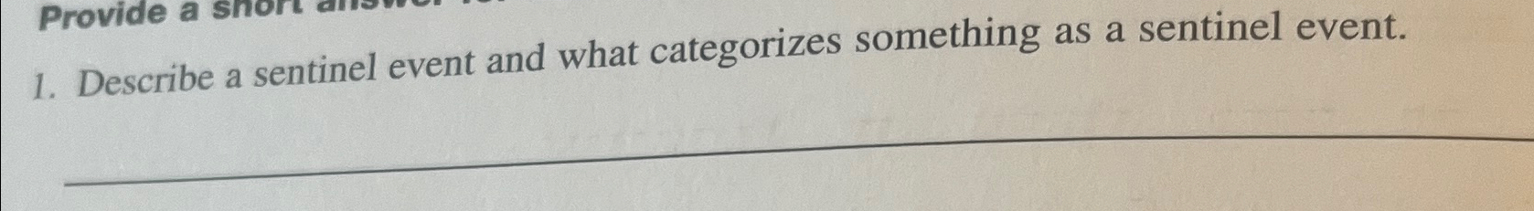 Solved Describe a sentinel event and what categorizes | Chegg.com