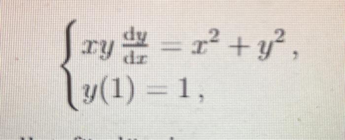 Solved {xy dxdy=x2+y2y(1)=1 | Chegg.com