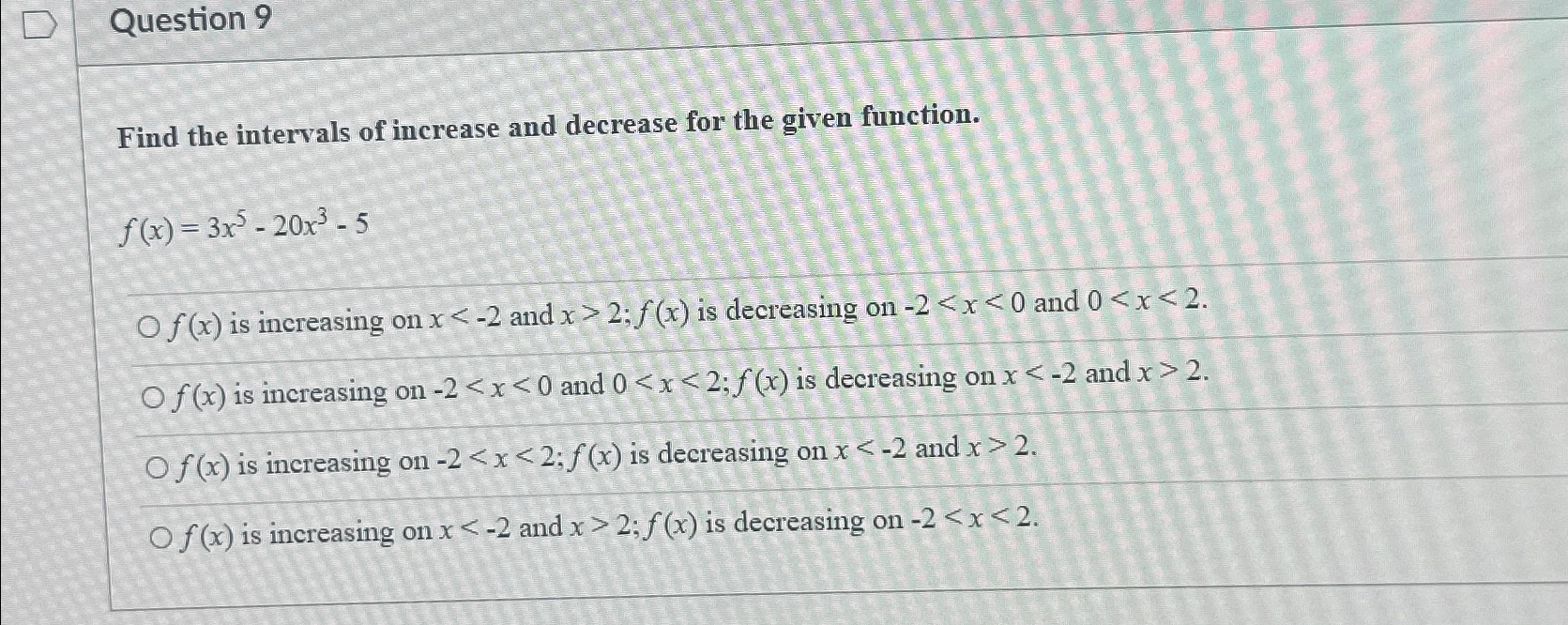 Solved Question 9Find the intervals of increase and decrease | Chegg.com