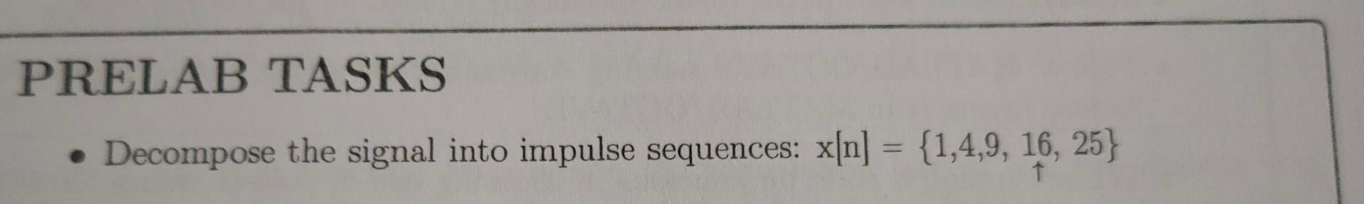 Solved Decompose the signal into impulse sequences: | Chegg.com
