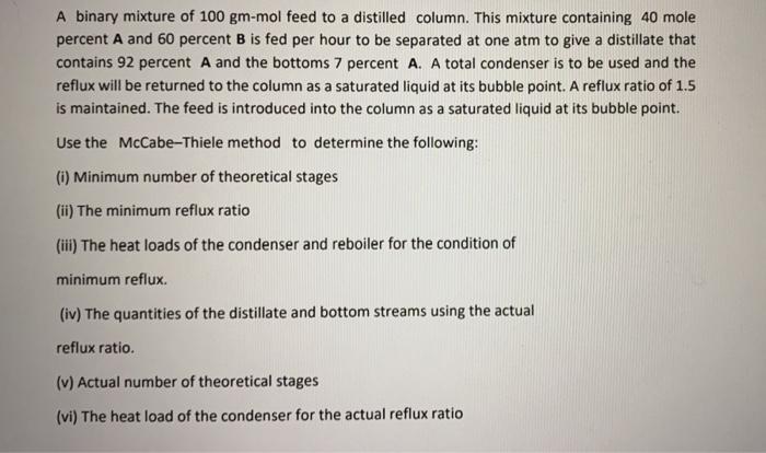 Solved A binary mixture of 100gm-mol feed to a distilled | Chegg.com