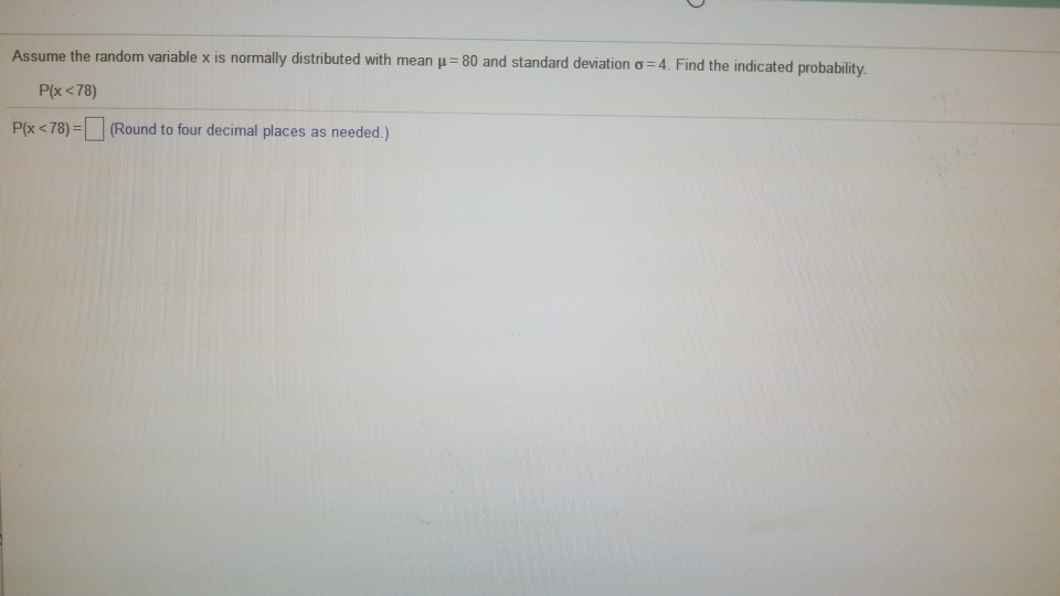 Solved Assume the random variable x is normally distributed | Chegg.com