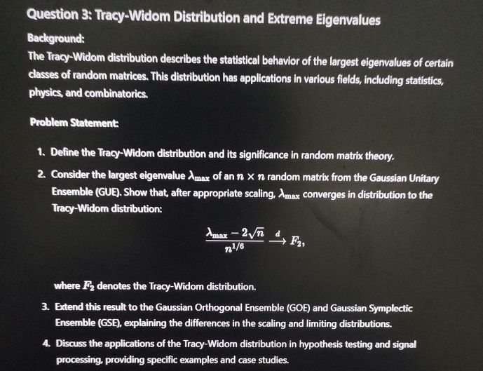 Solved Question 3: Tracy-Widom Distribution and Extreme | Chegg.com