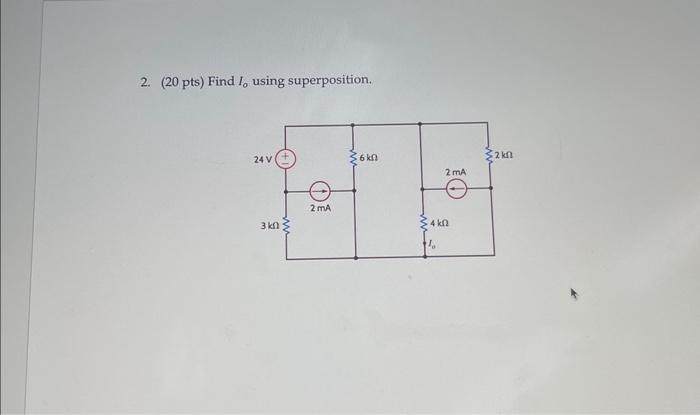 Solved 2. (20 pts) Find Io using superposition. | Chegg.com