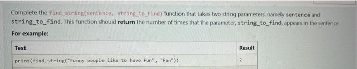 Solved Complete the find_string(sentence string to find) | Chegg.com
