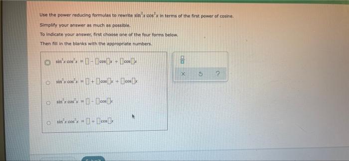 Solved Use the power reducing formulas to rewrite sin.cox in | Chegg.com
