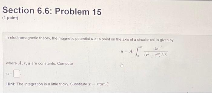 Solved Section 6.6: Problem 15 (1 point) In electromagnetic | Chegg.com