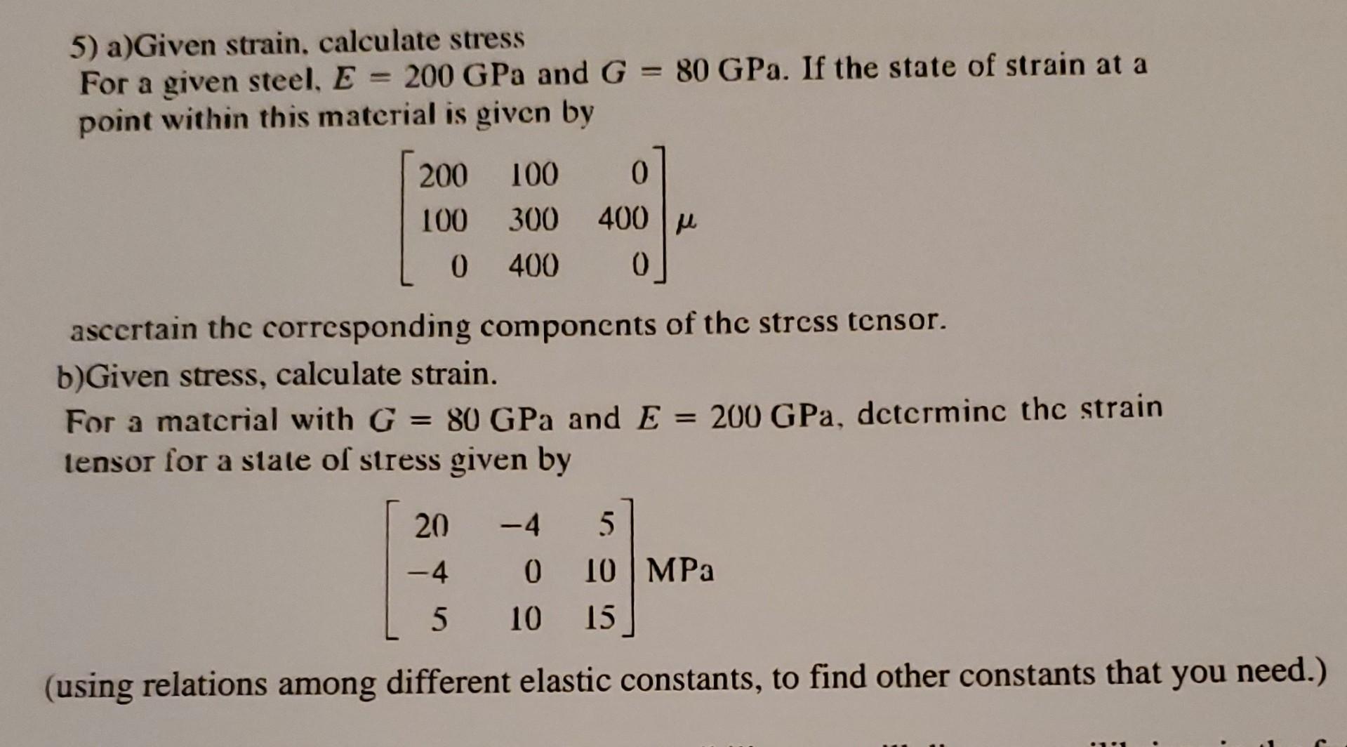 Solved 5) a)Given strain. calculate stress For a given | Chegg.com