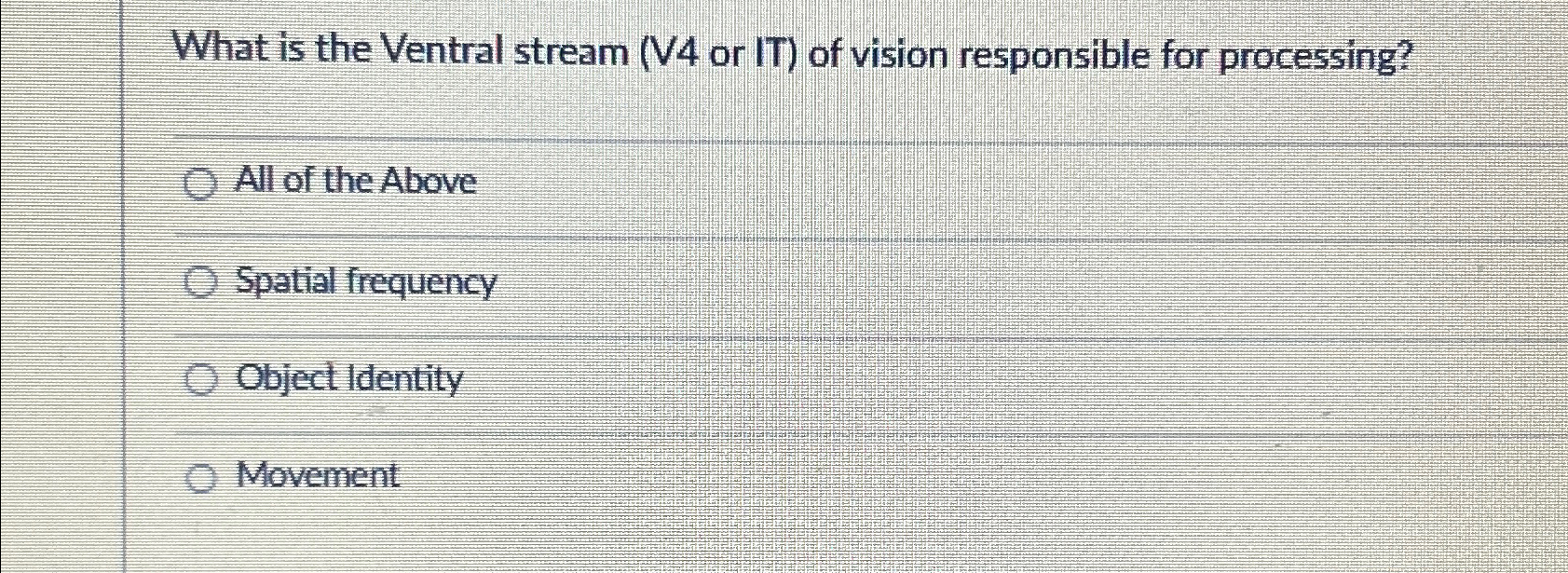 Solved What is the Ventral stream (V4 ﻿or IT) ﻿of vision | Chegg.com