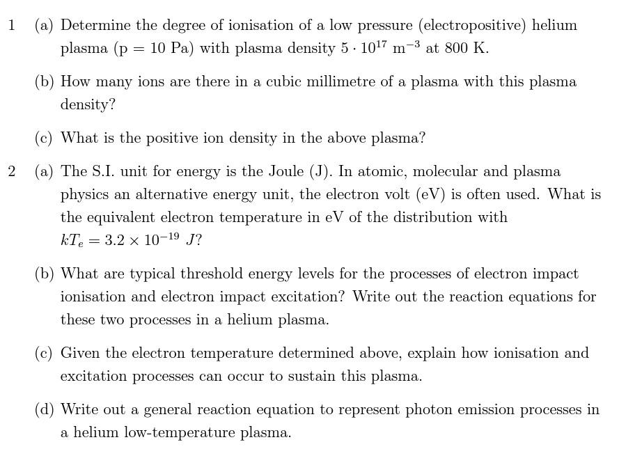 Solved 1 a = . (a) Determine the degree of ionisation of a | Chegg.com
