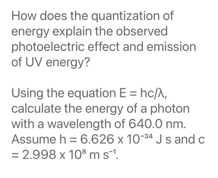 Solved How does the quantization of energy explain the | Chegg.com