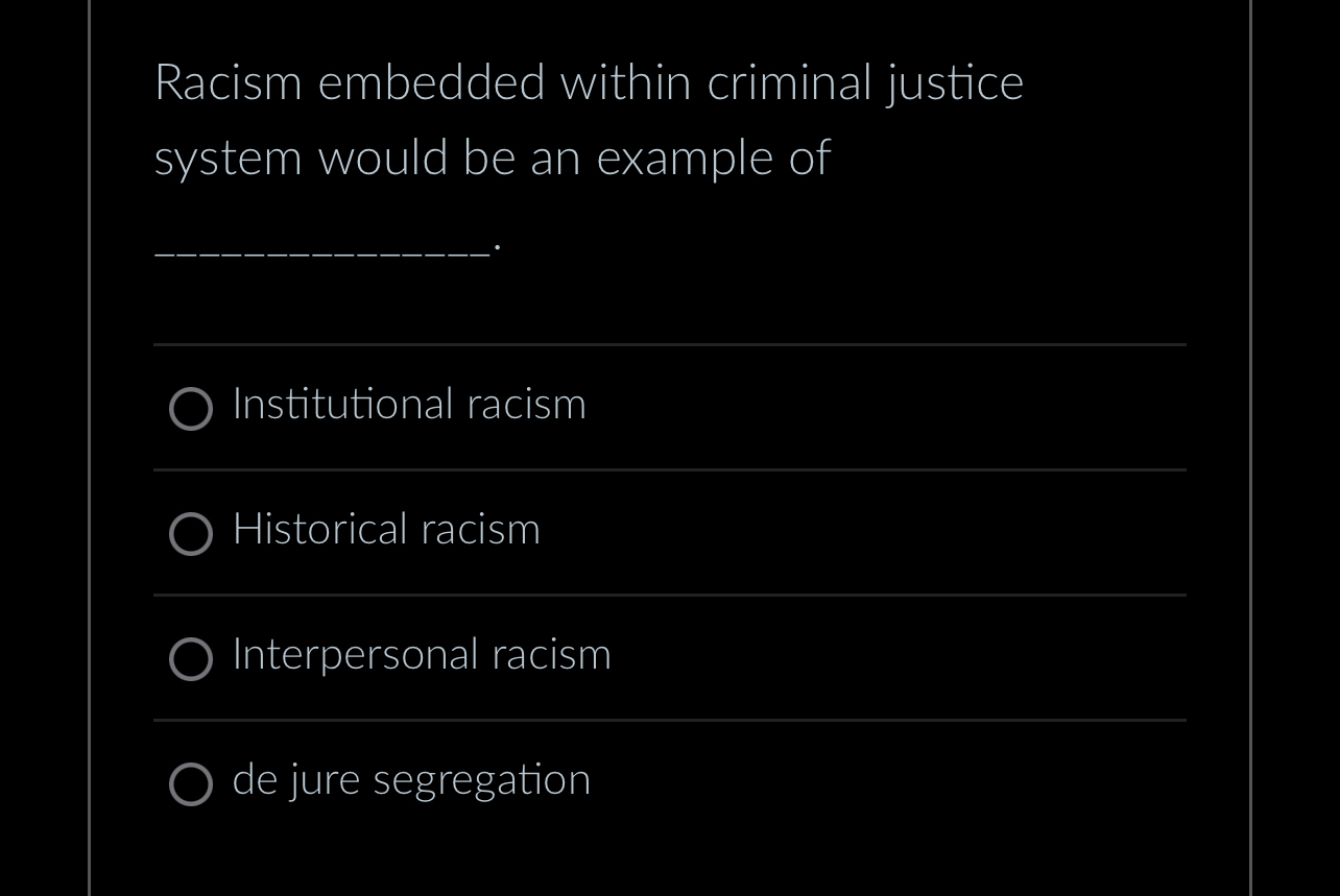 Solved Racism embedded within criminal justice system would | Chegg.com