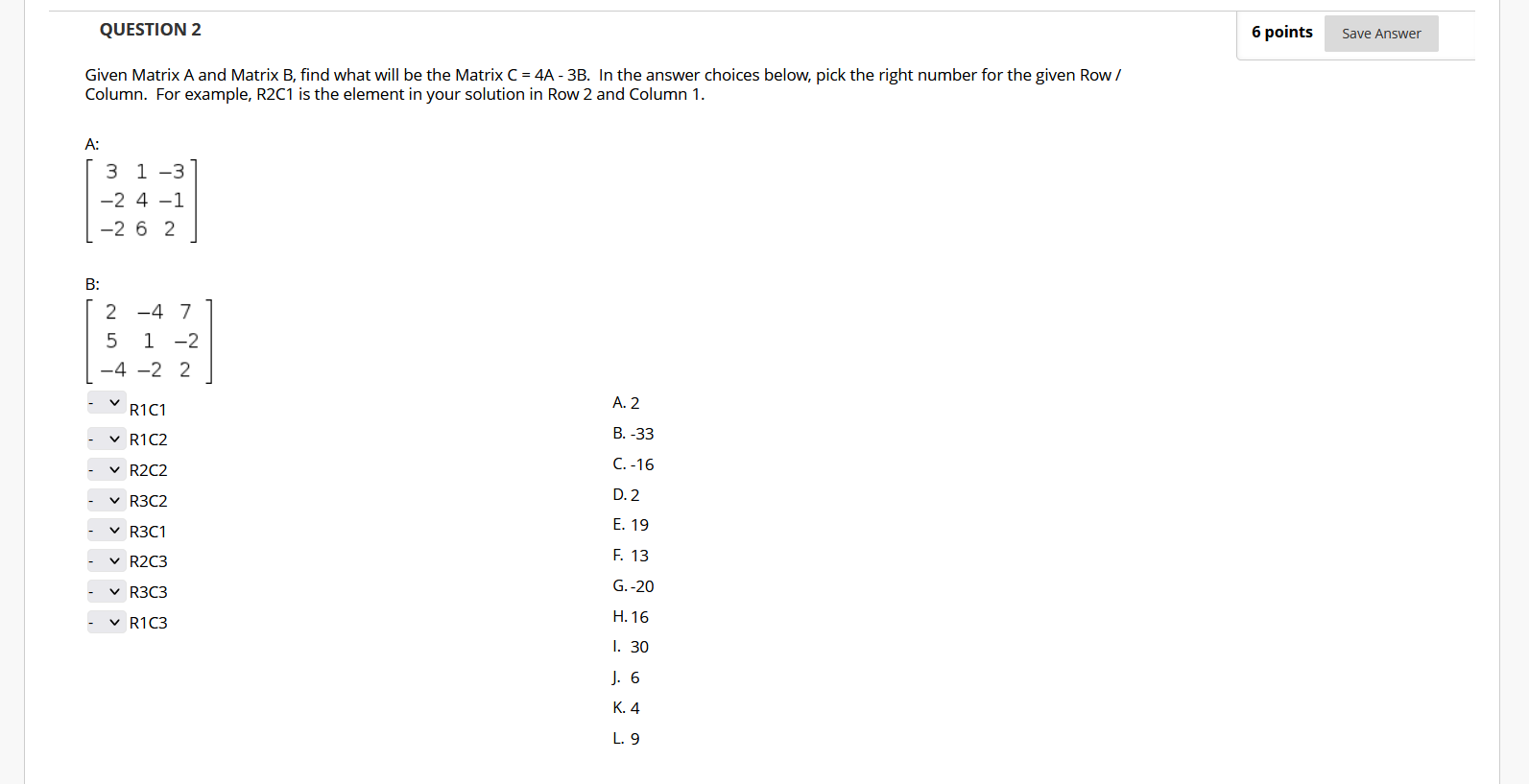 Solved QUESTION 2Given Matrix A and Matrix B, ﻿find what | Chegg.com