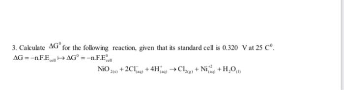 Solved 3 Calculate Agº For The Following Reaction Given
