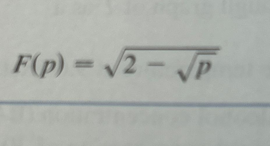 Solved F(p)=2-p22 | Chegg.com