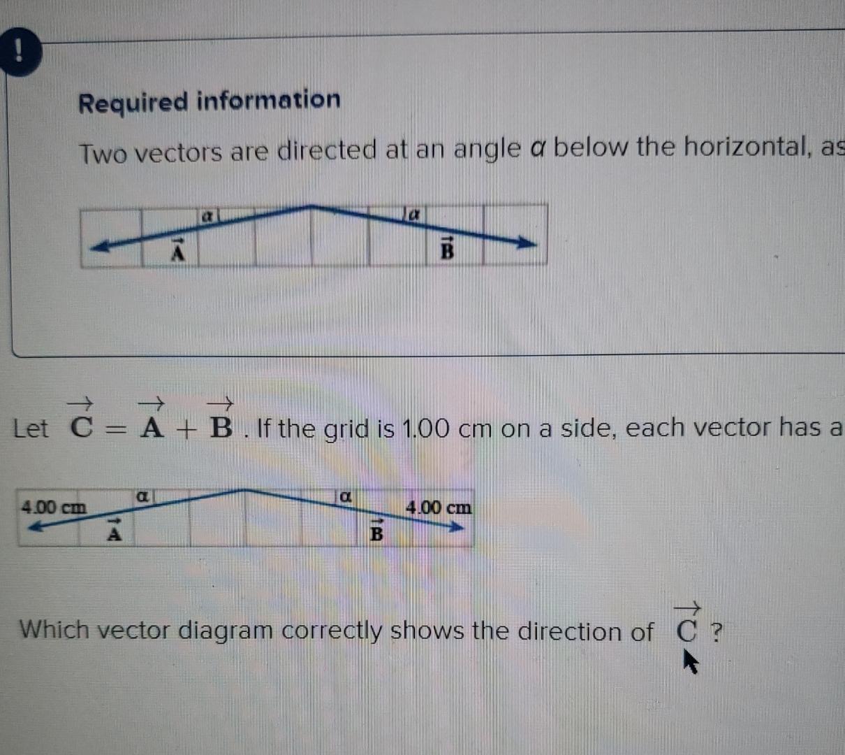 !\\nRequired information\\nTwo vectors are directed | Chegg.com