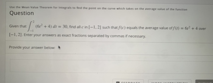 Solved Use the Mean Value Theorem for Integrals to find the | Chegg.com