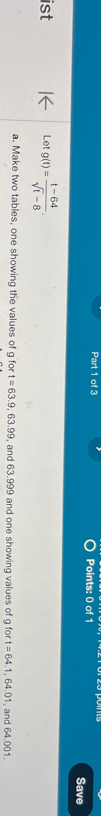 Solved Part 1 ﻿of 3Points: 0 ﻿of 1Let g(t)=t-64t2-8a. ﻿Make | Chegg.com